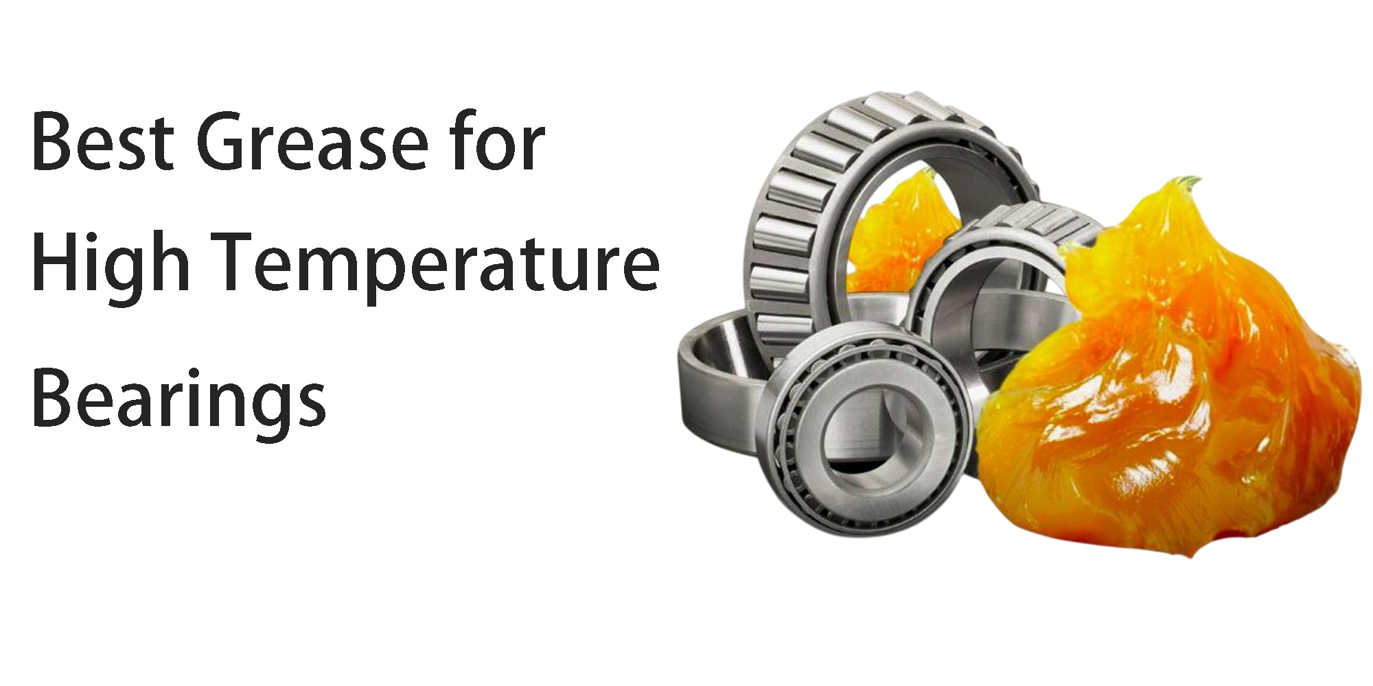 Best Grease for High Temperature Bearings